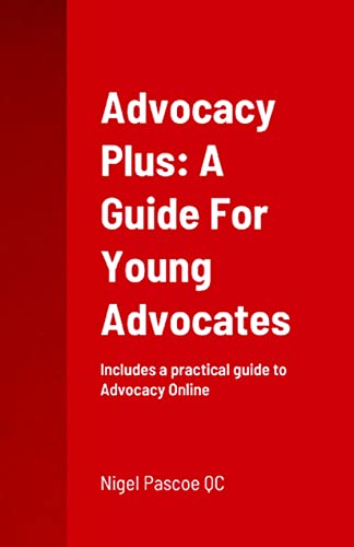 Advocacy Plus: A Guide For Young Advocates eBook : Pascoe, Nigel ...