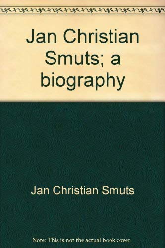 Jan Christian Smuts;: A biography: Smuts, J. C.: 9780837170596: Amazon ...