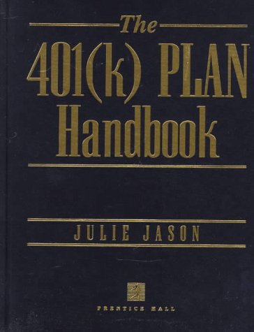 Amazon.com: The 401(K) Plan Handbook: 9780135274255: Jason, Julie: Books