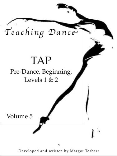 Tap Dance Beginning Through Intermediate Lessons (Teaching Dance ...