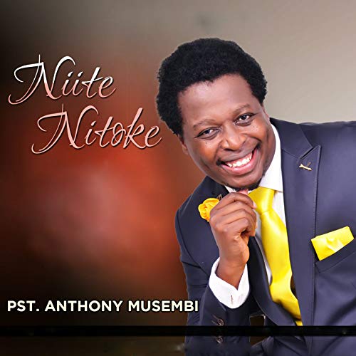 Niite Nitoke by Pastor Anthony Musembi on Amazon Music - Amazon.com