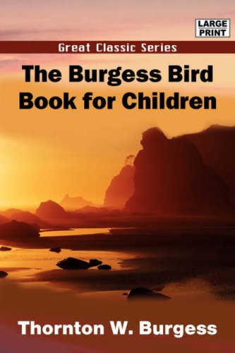 The Burgess Bird Book for Children: Burgess, Thornton W.: 9788132009481 ...