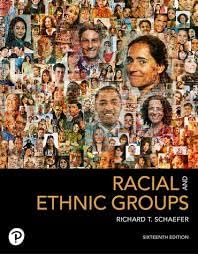 Racial and Ethnic Groups, 16th [Rental Edition]: Richard T. Schaeffer ...