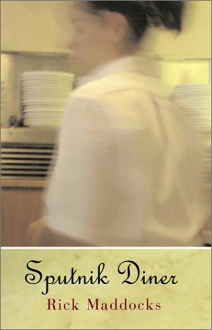 Amazon.com: Sputnik Diner: 9780676973785: Maddocks, Rick: Books