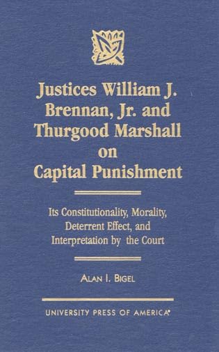 Justices William J. Brennan, Jr. and Thurgood Marshall on Capital ...
