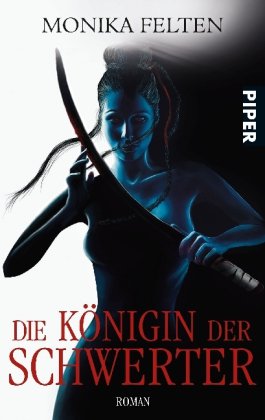 Die Königin der Schwerter: Roman (Piper Taschenbuch, Band 6680 ...