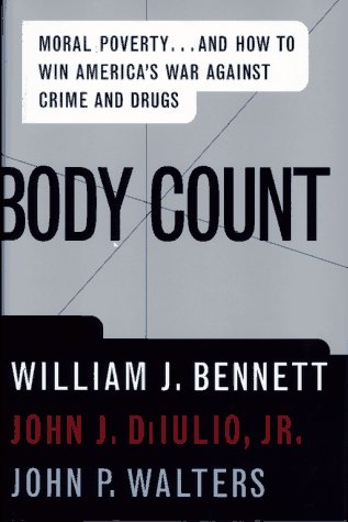 BODY COUNT: Moral Poverty...And How to Win America's War Against Crime ...