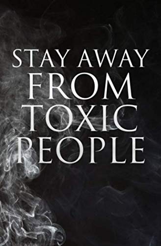 Amazon.com: Stay Away From Toxic People: A Lined Notebook Journal ...