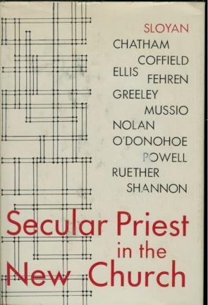 Secular Priest in the New Church: Sloyan, Gerard [ Editor ]: Amazon.com ...