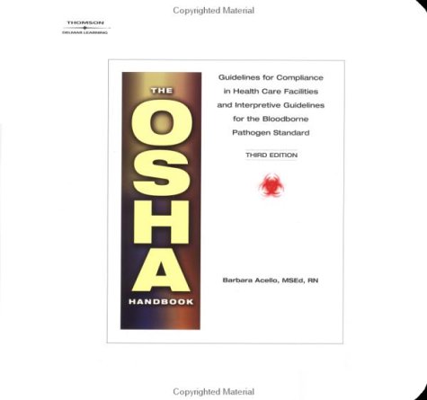 The OSHA Handbook: The Guidelines For Compliance In Health: Acello ...