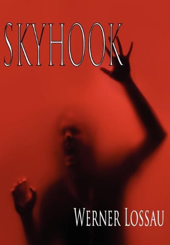 Skyhook: Lossau, Werner: 9781589099982: Amazon.com: Books
