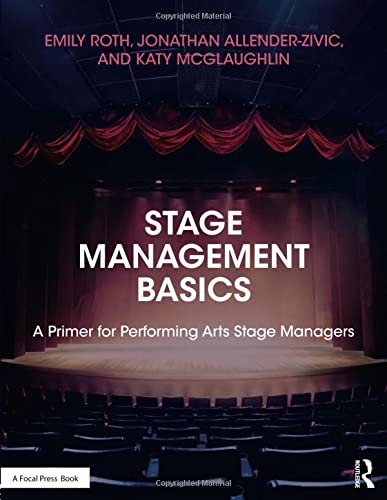 Stage Management Basics: A Primer for Performing Arts Stage Managers ...