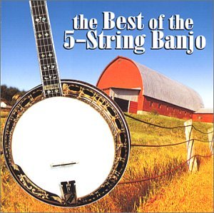 Best of the 5-String Banjo - Best of the 5 String Banjo - Amazon.com Music