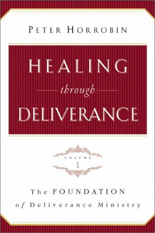 Amazon.com: Healing through Deliverance, vol. 1: The Foundation of ...