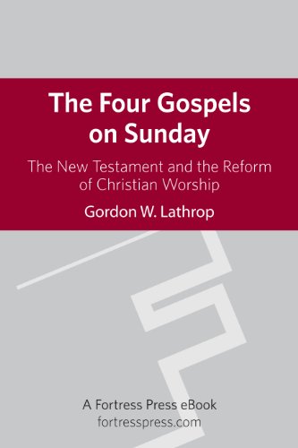 The Four Gospels on Sunday: The New Testament and the Reform of ...