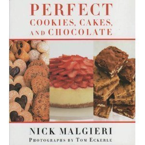 Perfect Cookies, Cakes and Chocolate: Nick Malgieri: 9780061233470 ...