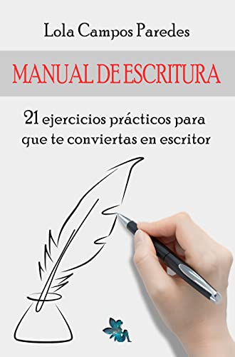 Manual de escritura: 21 ejercicios prácticos para que te conviertas en ...