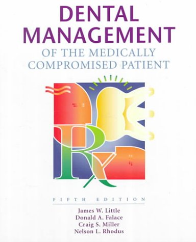 Dental Management of the Medically Compromised Patient: 9780815156345 ...