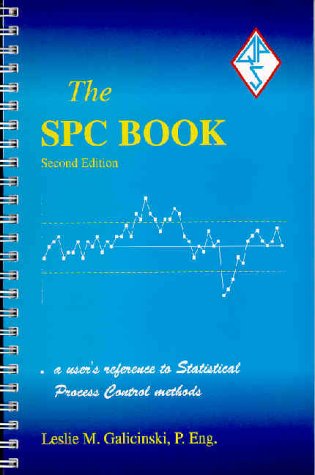 The SPC Book - Statistical Process Control: Leslie M. Galicinski ...