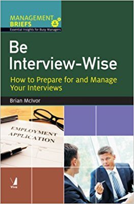 Management Briefs: Be Interview-Wise: Brian McIvor: 9788130931036 ...