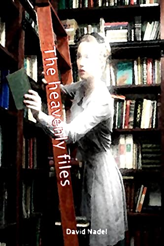 The heavenly files - Kindle edition by Nadel, David. Religion ...