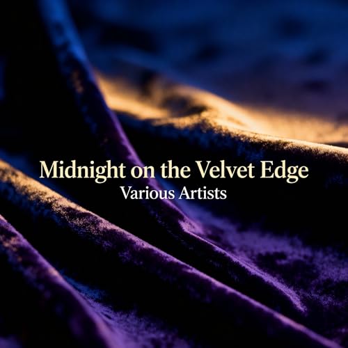 Amazon.com: Midnight on the Velvet Edge : VARIOUS ARTISTS: Digital Music