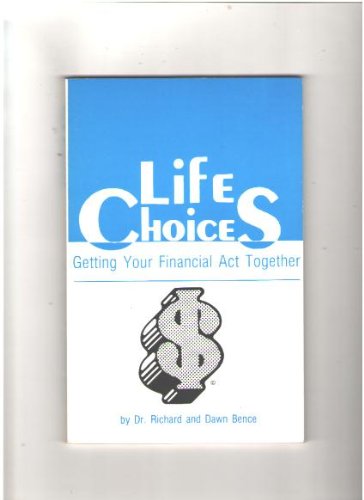 Lifechoices: Bence, Richard, Bence, Dawn, Kennedy, Dan E ...