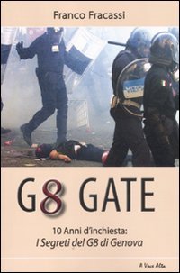 Amazon.com: G8 gate, 10 anni d'inchiesta: i segreti del G8 di Genova ...