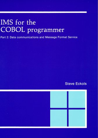 IMS For The COBOL Programmer Part 2 : Steve Eckols: Amazon.in: Books