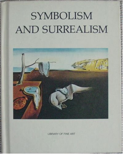 Symbolism and Surrealism (Library of Fine Art, 11): Wendy Shore ...