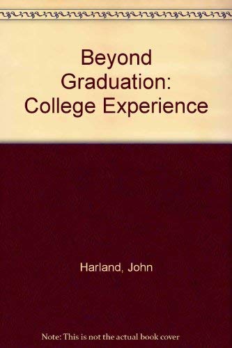 Buy Beyond Graduation: College Experience Book Online at Low Prices in ...