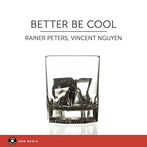Play Better Be Cool by Vincent Nguyen & Rainer Peters on Amazon Music
