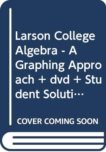 Larson College Algebra - A Graphing Approach + dvd + Student Solutions ...