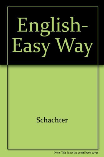 English the Easy Way, 7th Edition: Norman Schachter, Alfred T. Clark ...