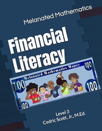 Melanated Mathematics Financial Literacy Workbook: Level 3 (Ages 11-13 ...