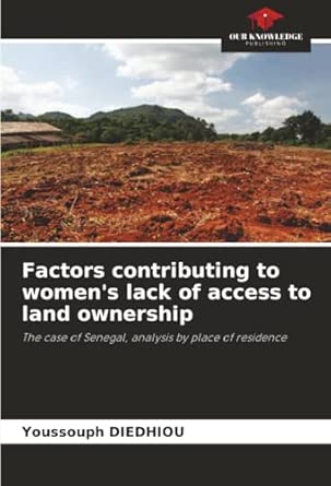 Factors contributing to women's lack of access to land ownership by ...