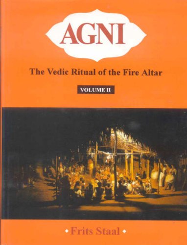 Agni: The Vedic Ritual of the Fire Altar (2 Vols) (With 2 CDs): Frits ...