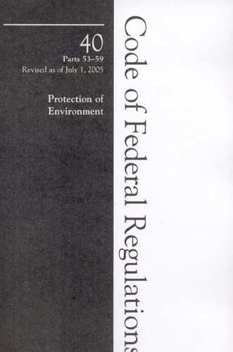 2005 40 CFR 53-59 (Air Programs): ,: 9781591911401: Amazon.com: Books