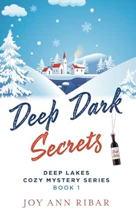 Deep Dark Secrets (Deep Lakes Cozy Mysteries Book 1) eBook : Ribar, Joy ...