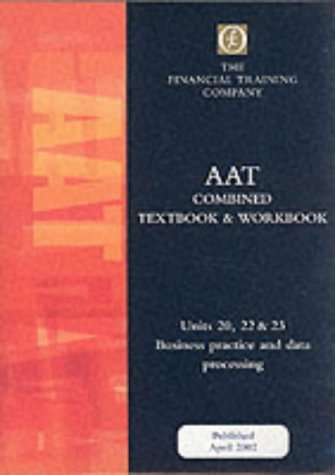 AAT Foundation: Units 20, 22 & 23 - Business Practice and Data ...