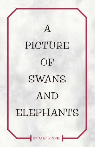 A Picture of Swans and Elephants: Finnie, Stuart: 9781412045490: Amazon ...