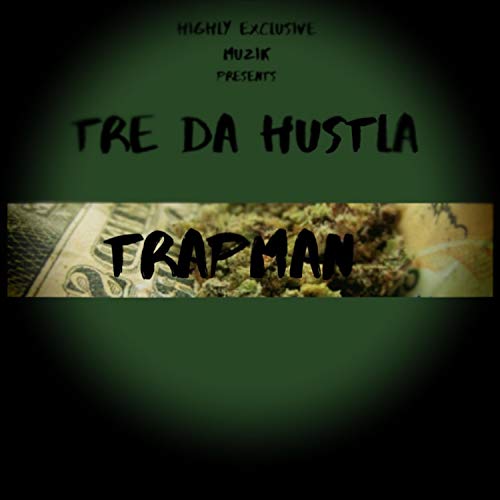 Amazon Music Unlimited - Tre Da Hustla 『Trapman』