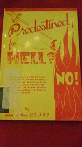 Predestined for Hell? No: John . Rice: Amazon.com: Books