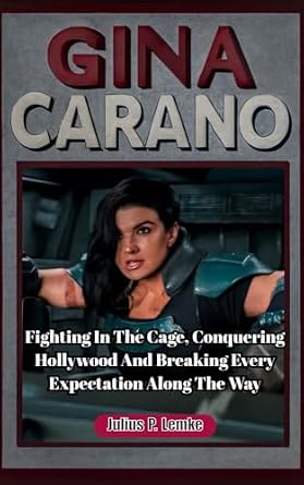 GINA CARANO BIOGRAPHY : Fighting In The Cage, Conquering Hollywood, And ...