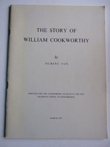 The Story of William Cookworthy: Amazon.co.uk: Fox Hubert.: Books