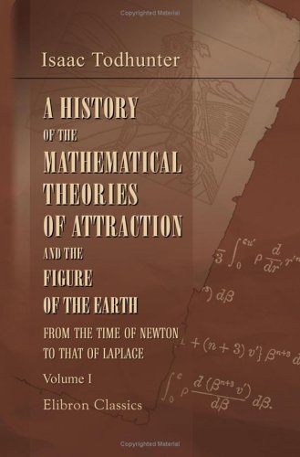 A History of the Mathematical Theories of Attraction and the Figure of ...