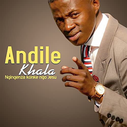 Écouter Ngingenza konke ngo Jesu de Andile Khala sur Amazon Music Unlimited