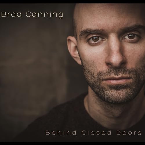 Amazon.com: Behind Closed Doors : Brad Canning: Digital Music