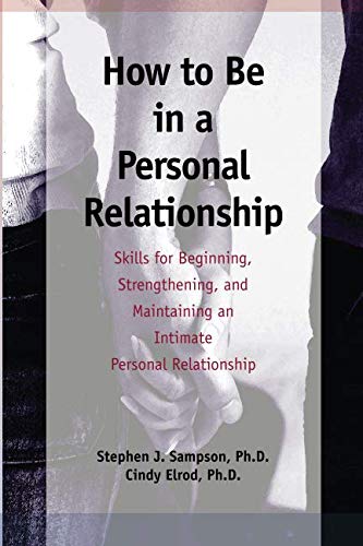 How to Be in a Personal Relationship: Skills for Beginning ...