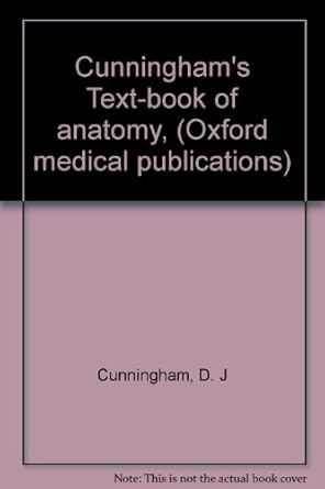 Cunningham's Text Book of Anatomy: Amazon.co.uk: D. J Cunningham, J. C ...